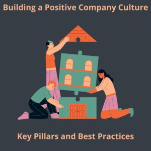 Building a Positive Company Culture: Key Pillars and Best Practices ...